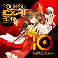 東方インストEDM10 -The 10th Anniversary- - THBWiki · 专业性的东方Project维基百科 - TBSGroup