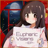Euphoric Visions -EP- - THBWiki · 专业性的东方Project维基百科 - TBSGroup