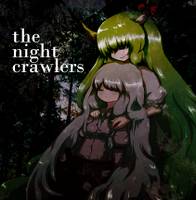 the night crawlers - THBWiki · 专业性的东方Project维基百科 - TBSGroup
