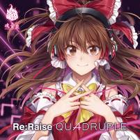 Re:Raise QUADRUPLE - THBWiki · 专业性的东方Project维基百科 - TBSGroup