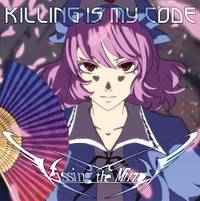 KILLING IS MY CODE - THBWiki · 专业性的东方Project维基百科 - TBSGroup