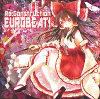 Re:Construction -EUROBEAT!- - THBWiki · Professional Touhou Project Wiki Site - TBSGroup