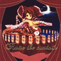 Raise the curtain - THBWiki · 专业性的东方Project维基百科 - TBSGroup